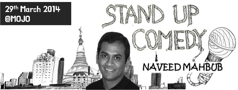 IN CONVERSATION WITH... NAVEED MAHBUB, COMEDIAN - MYANMORE
