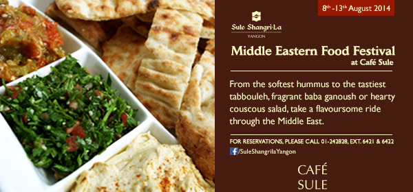 MIDDLE EASTERN FOOD FESTIVAL @ SULE SHANGRI-LA - MYANMORE