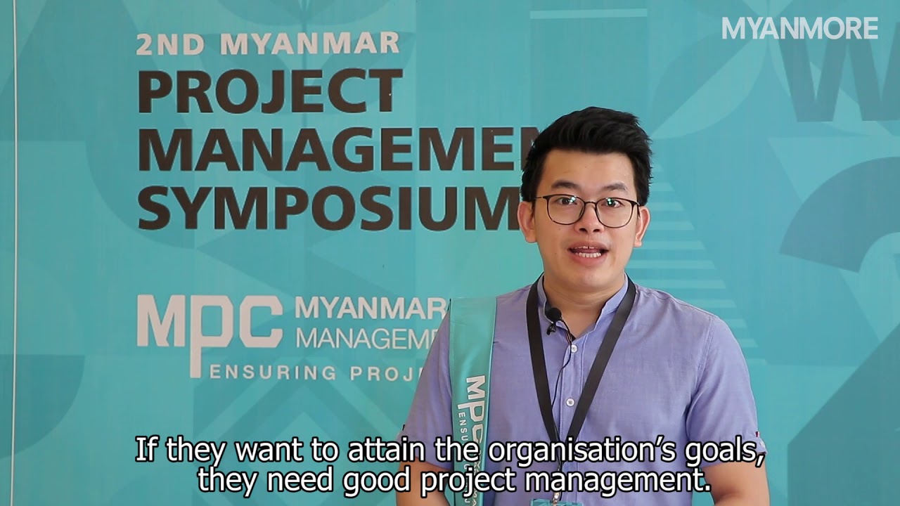 2nd Myanmar Project Management Symposium Recap - MYANMORE