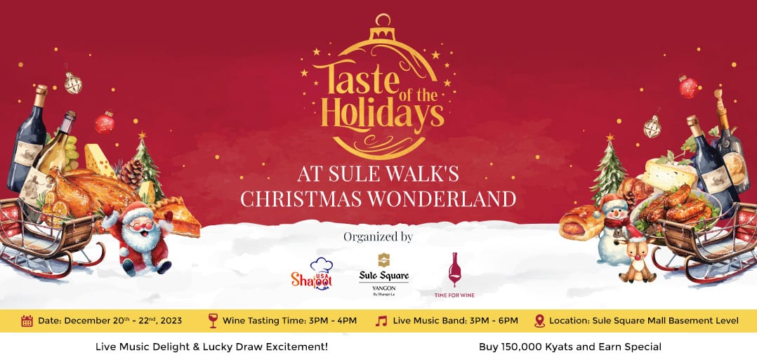 Have a Taste of the Holidays at Sule Square - MYANMORE