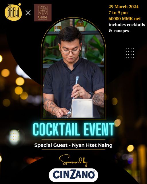 Brew x SEEDS: Burmese-inspired cocktails take centre stage - MYANMORE