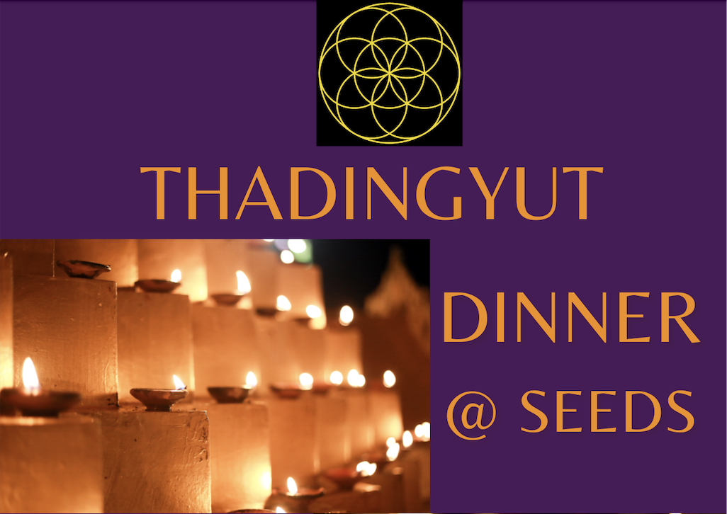 Thadingyut Festive Dinner at Seeds - MYANMORE